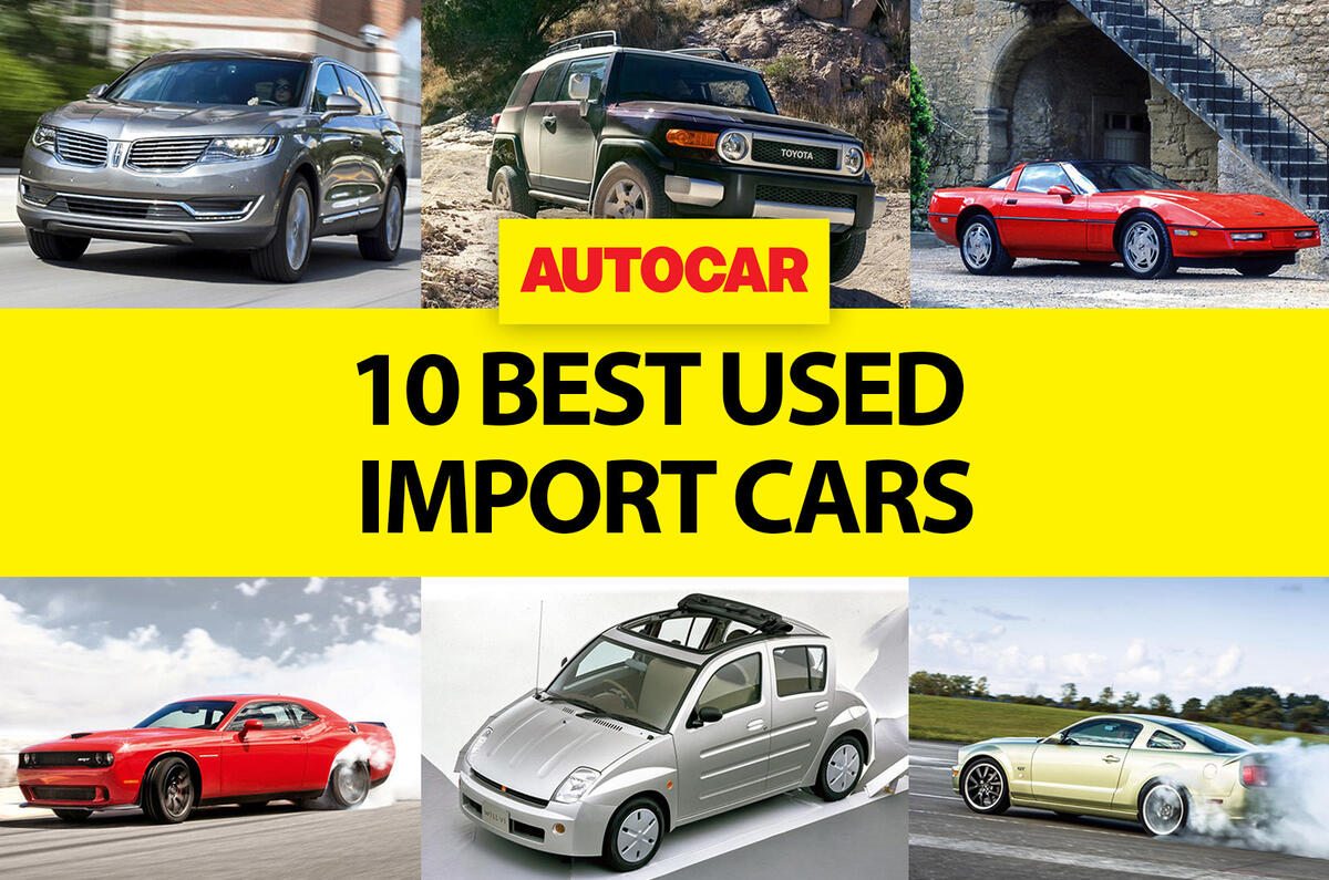 The 10 best used import cars | Autocar
